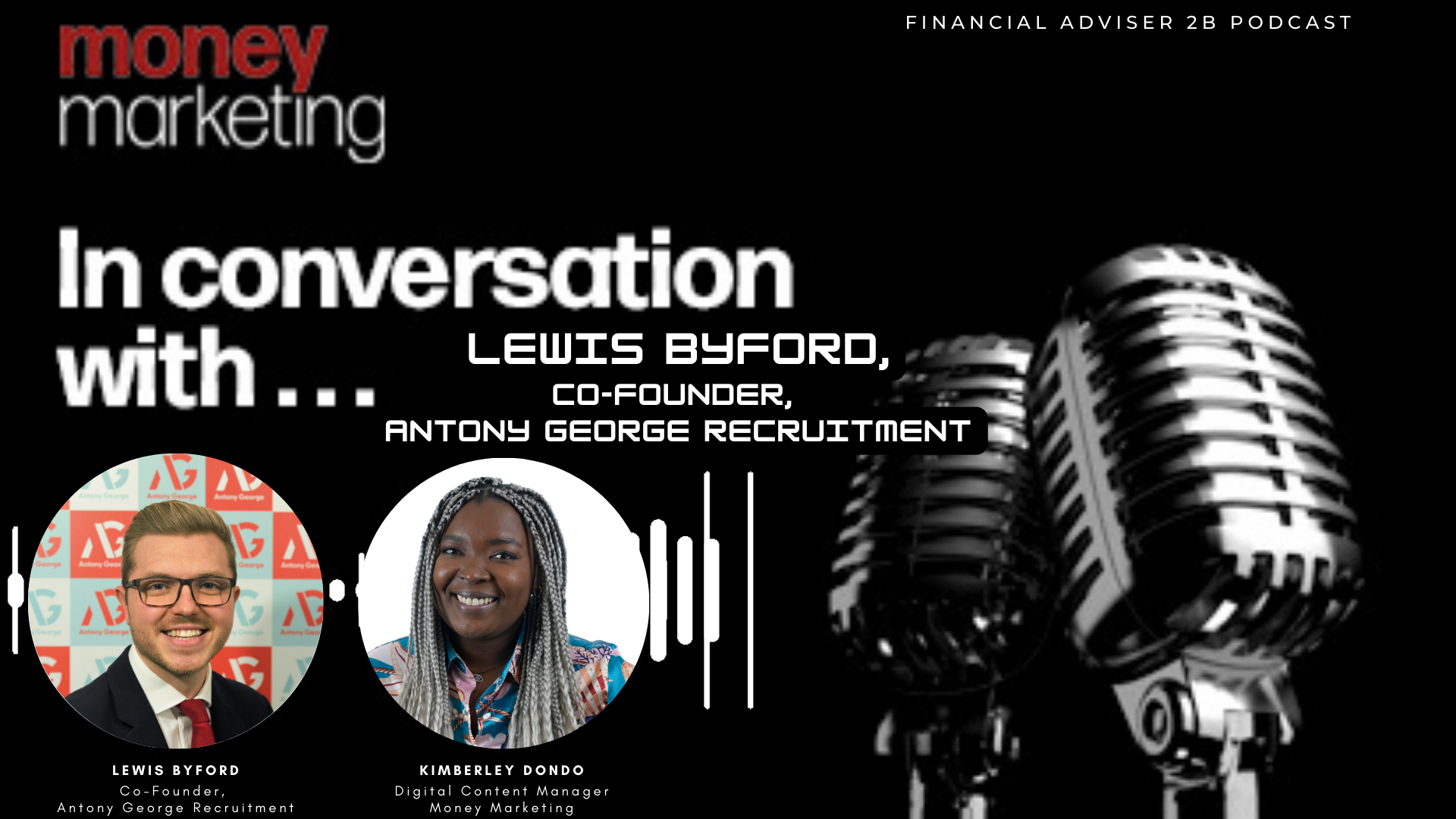 In Conversation With…Lewis Byford, Co-Founder, Antony George | Money ...