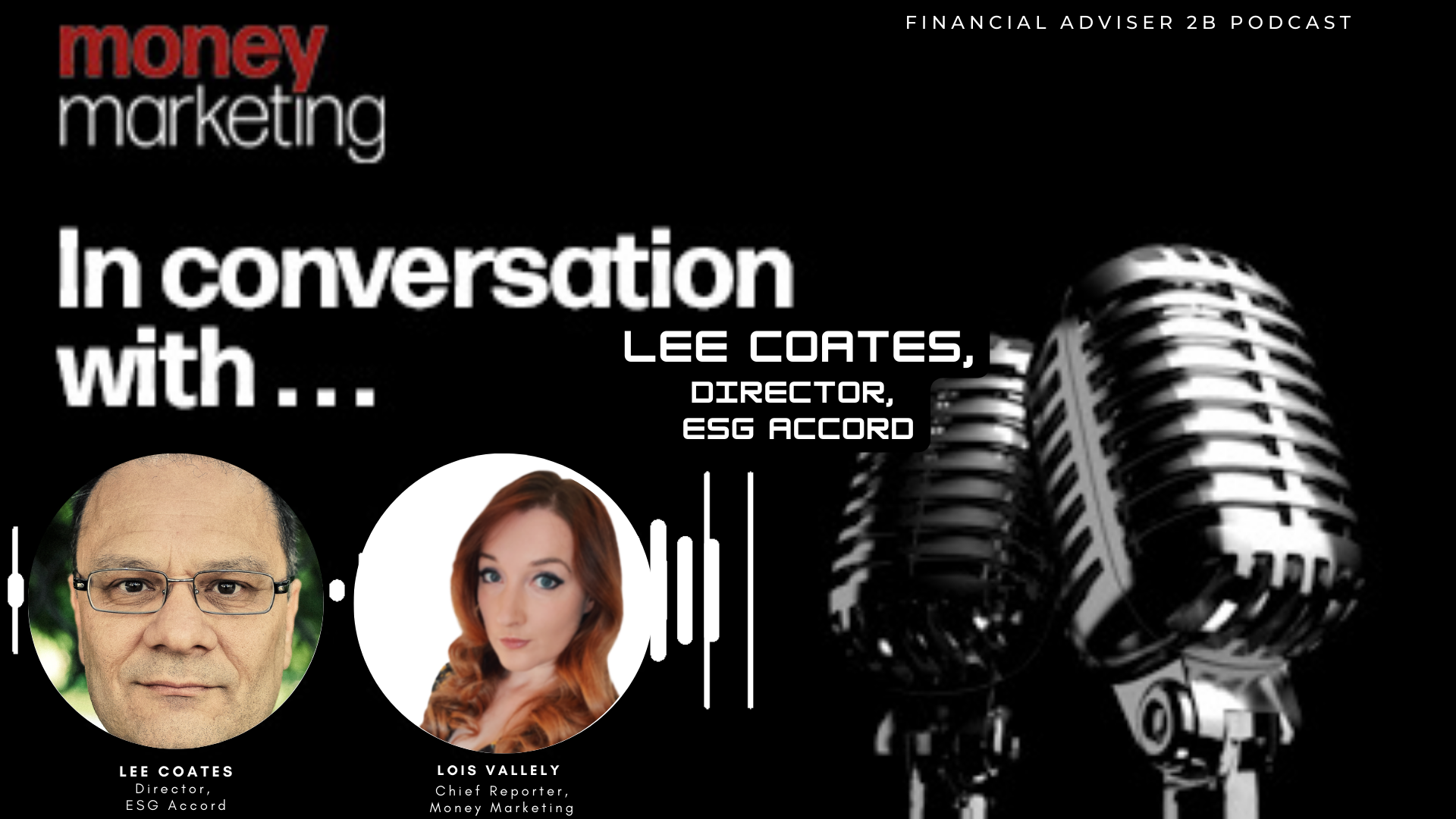 In Conversation With… Lee Coates, Director, ESG Accord | Money Marketing