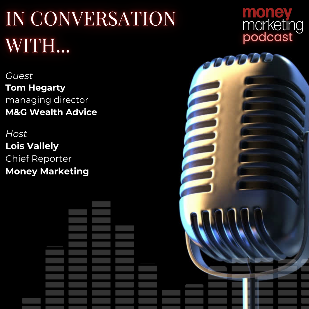 In Conversation With... Tom Hegarty, managing director, M&G Wealth ...